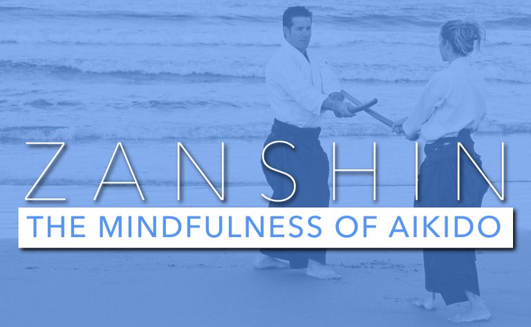 ZANSHIN: THE MINDFULNESS OF AIKIDO - The Integral Dojo